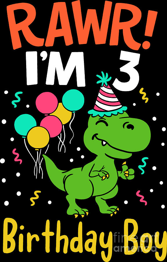 Rawr Im 3 Birthday Boy Dino TRex Dinosaur Party Digital Art by Haselshirt
