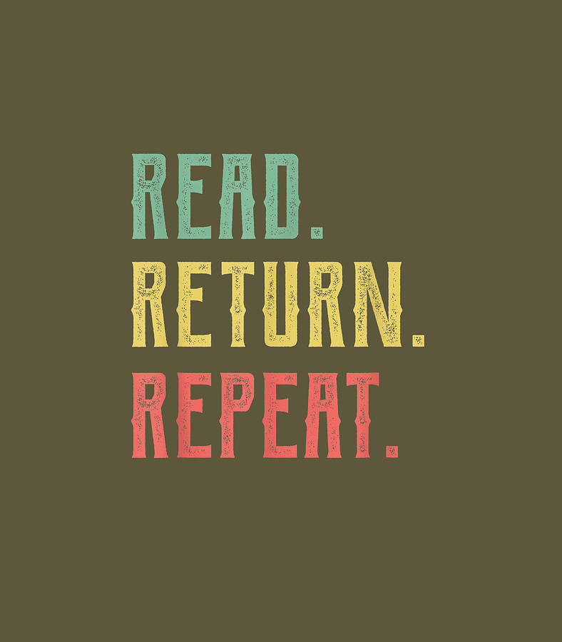 Read Return Repeat Cute Librarian Library Worker Digital Art by Edward ...
