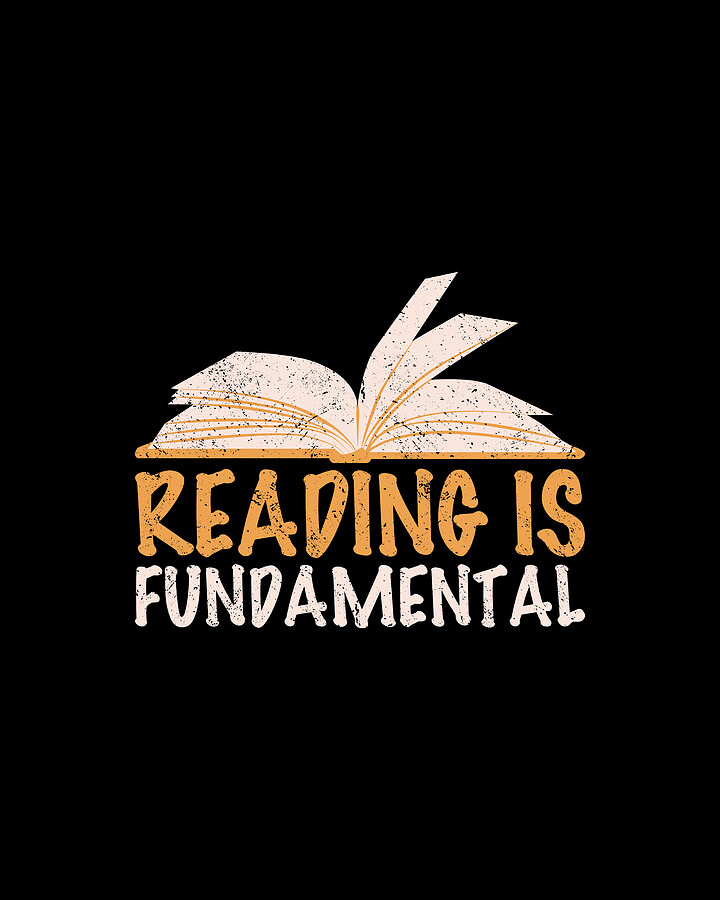Reading is fundamental reading quote Digital Art by TenShirt - Fine Art ...