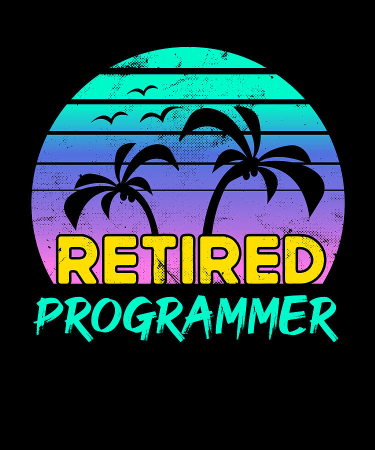 Retired Programmer Retirement Gift Retro Digital Art by Qwerty Designs