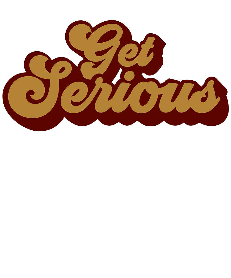 Retro Vintage Style 70s Get Serious Poster Painting by Vanessa Tara ...