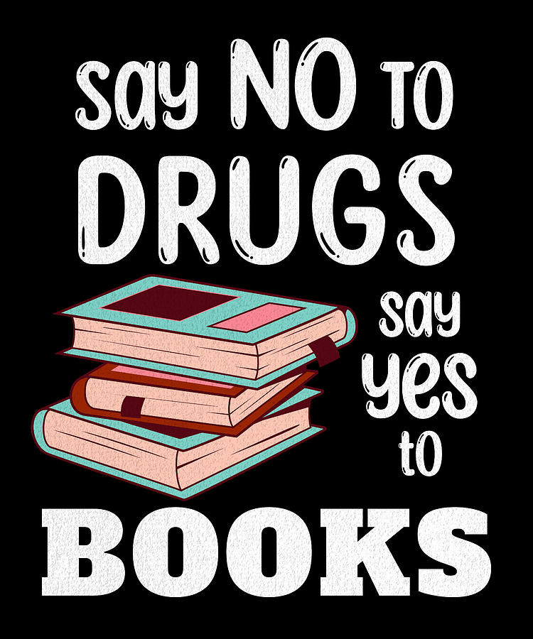 Say No To Drugs Say Yes To Books Red Ribbon Week Digital Art by Adi ...