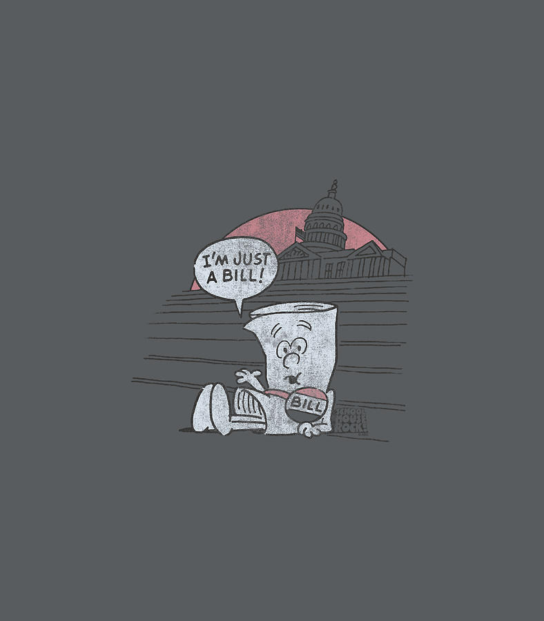 Schoolhouse Rock IM Just A Bill Digital Art by Saihan Derryn - Fine Art ...