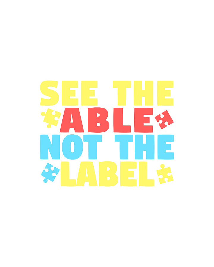 See The Able Not The Label Autism Awareness Digital Art by Jacob ...