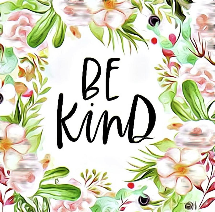 Sign Be Kind Digital Art by Bootster And Lord - Fine Art America