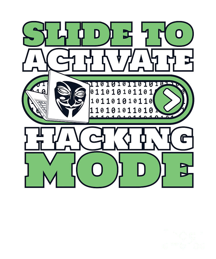 Slide To Activate Hacking Mode White Hat Black Hat Hacker Digital Art ...