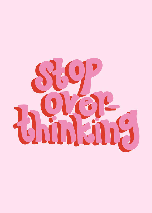 Stop Over Thinking in Pink Poster trending Painting by Emily Paul ... Stop Over Thinking in Pink Poster trending Painting by Emily Paul ...