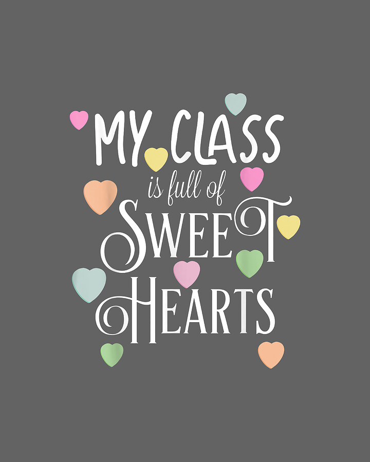 Teachers Valentines Day Class Full of Sweethearts Digital Art by Jessee ...