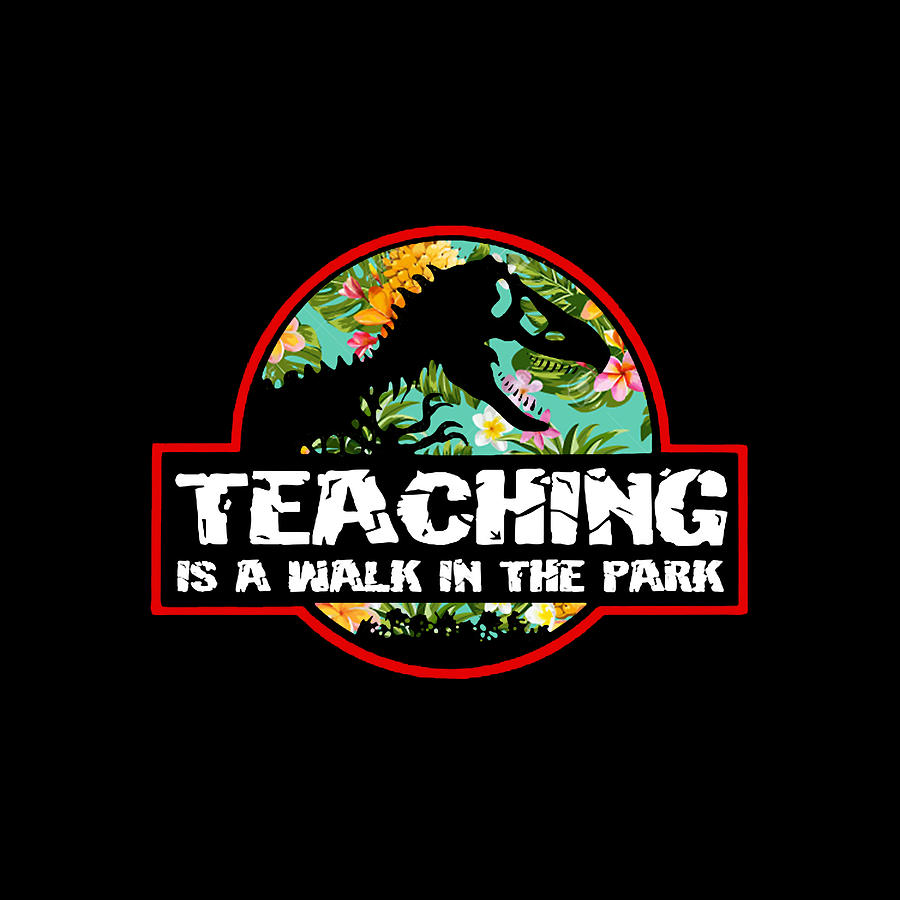 Teaching Is A Walk In The Park Painting by Teaching Is A Walk In The ...