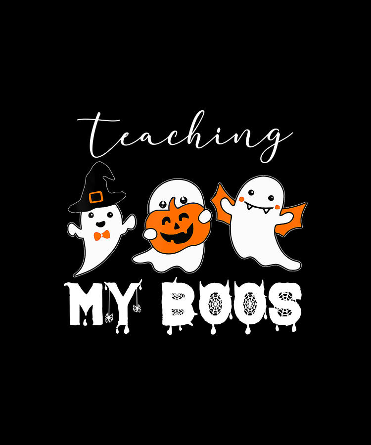 Teaching My Boo. Halloween Costumes For Teachers Digital Art by Sarah ...