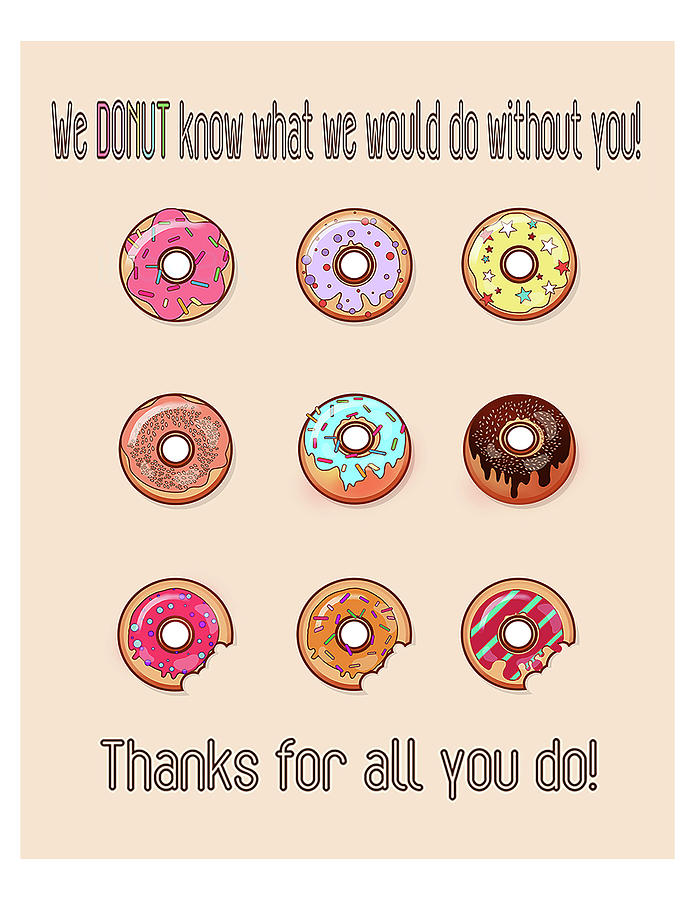 Thank You Neck Gator We Donut Know What We Would Do Without You Thanks ...