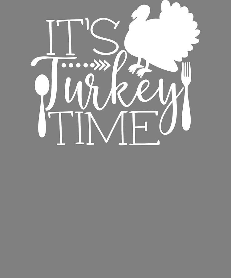 Thanksgiving Dinner Attire Its Turkey Time Digital Art by Stacy ...