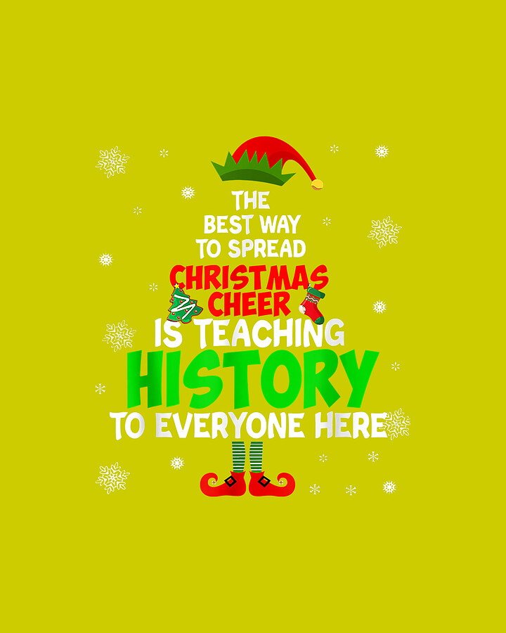 The Best Way To Spread Christmas Cheer Is Teaching History Digital Art ...