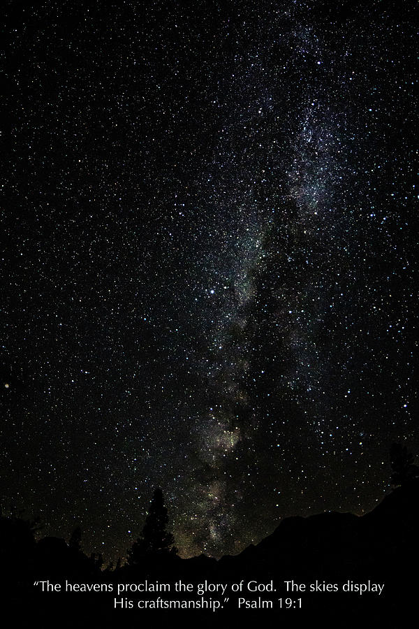 The Heavens Proclaim Photograph by Greg Wisner - Fine Art America