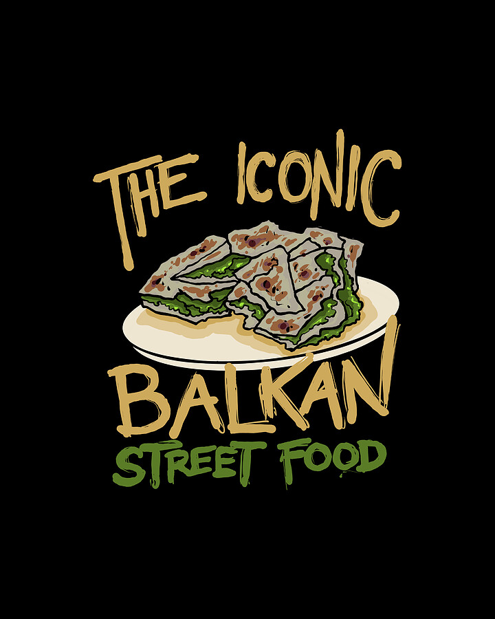 The Iconic Balkan Street Food Balkan Digital Art by TenShirt - Fine Art ...