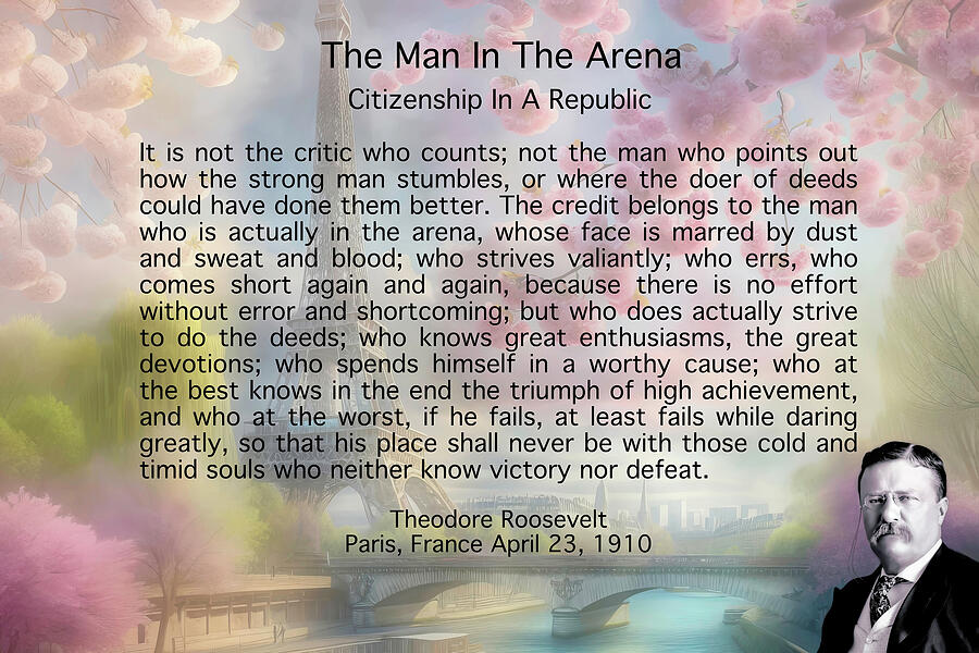 The Man In The Arena Citizenship In A Republic Digital Art by Donna Kennedy - Fine Art America