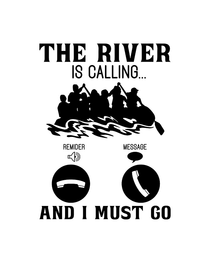 The River is Calling Rafting Paddling Canoe Paddle Digital Art by ...