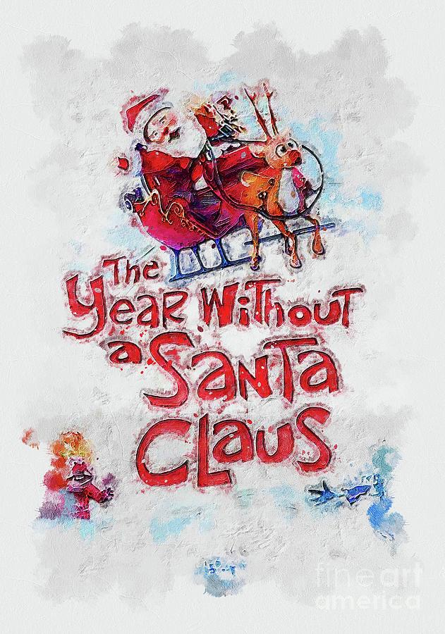The Year Without A Santa Claus Mixed Media by Emelia Marquardt - Fine ...