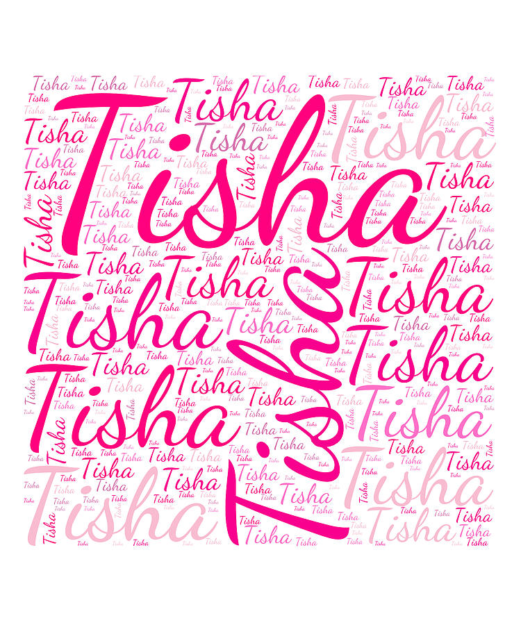 Tisha Names Without Frontiers Digital Art By Vidddie Publyshd Fine Art America