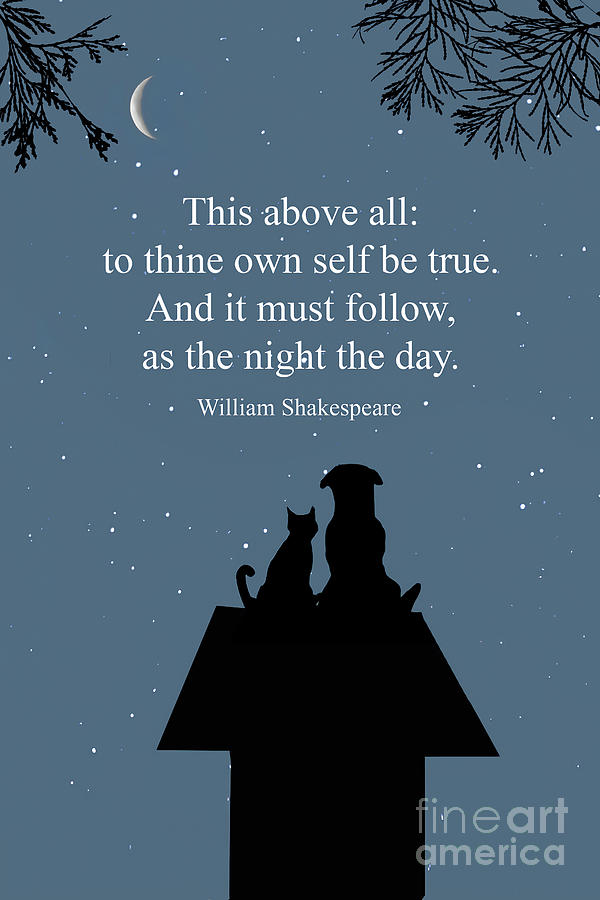To Thine Own Self Be True William Shakespeare Quote with Cute Dog and ...