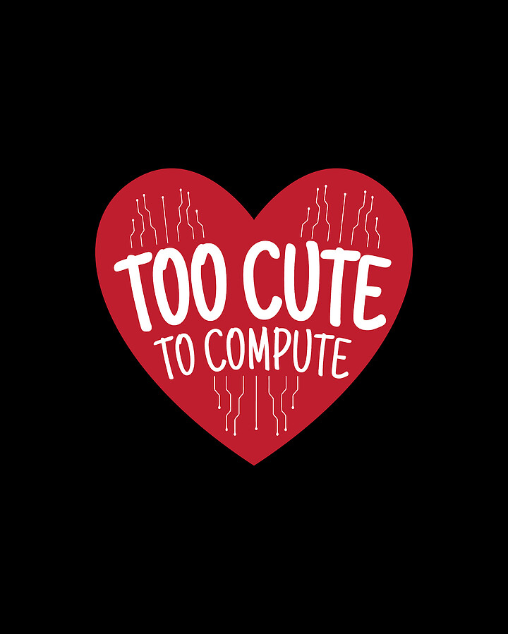 Too Cute To Compute Computer Scientist Hacker It Digital Art by Moon ...