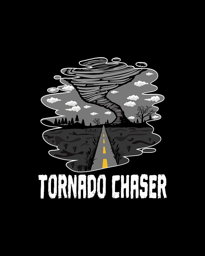 Tornado Chaser Hurricane Expert Meteorologist Storm Chaser Digital Art ...
