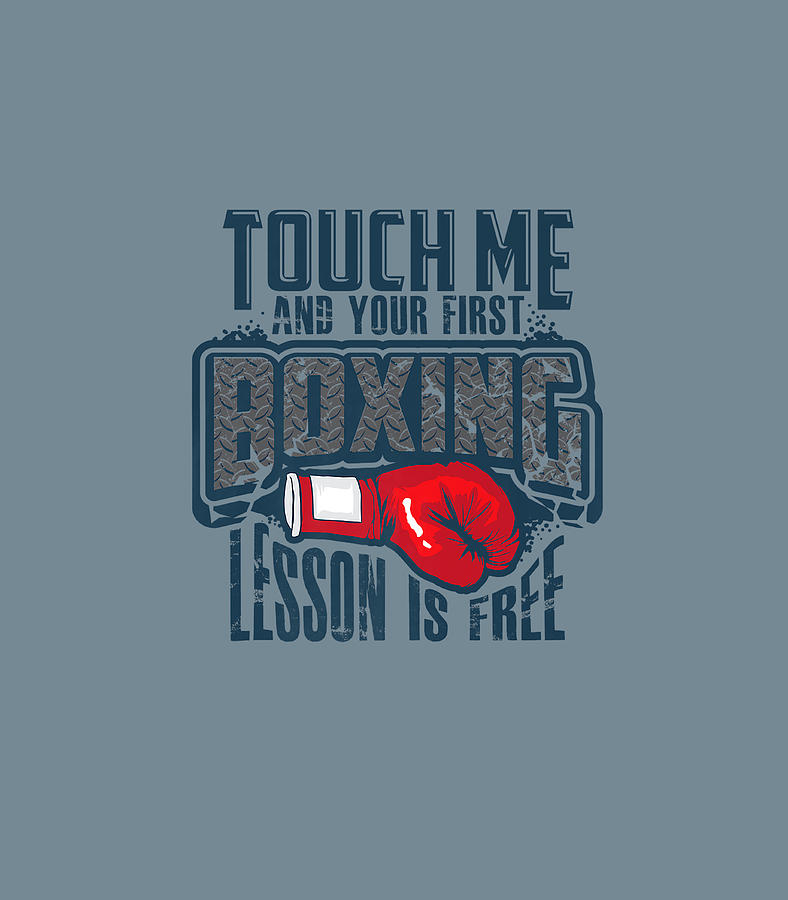 Touch Me And Your First Boxing Lesson Is Free Digital Art By Yazanj Una Fine Art America