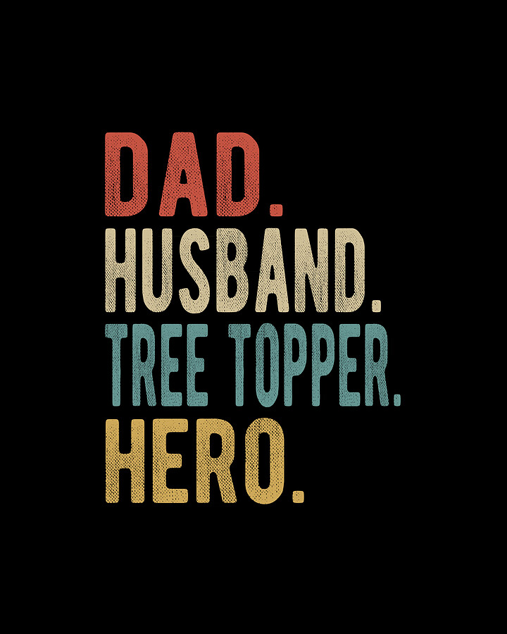 Tree Topper Dad Husband Hero Digital Art by Manuel Schmucker - Fine Art ...