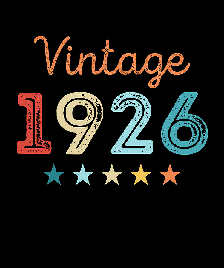 Vintage 1926 100th Birthday Retro Gift 100 year Digital Art by P A ...