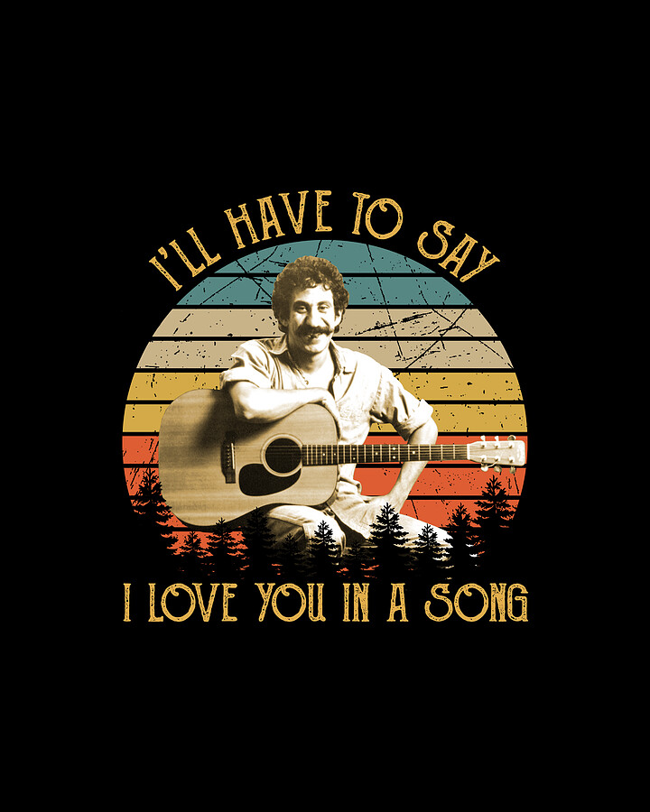 Vintage Jim Croce I'll Have To Say I Love You In A Song Gift Digital ...