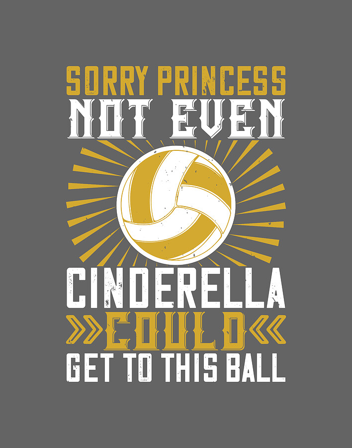 Volleyball Gift Sorry Princess Not Even Could Get To This Ball Digital ...