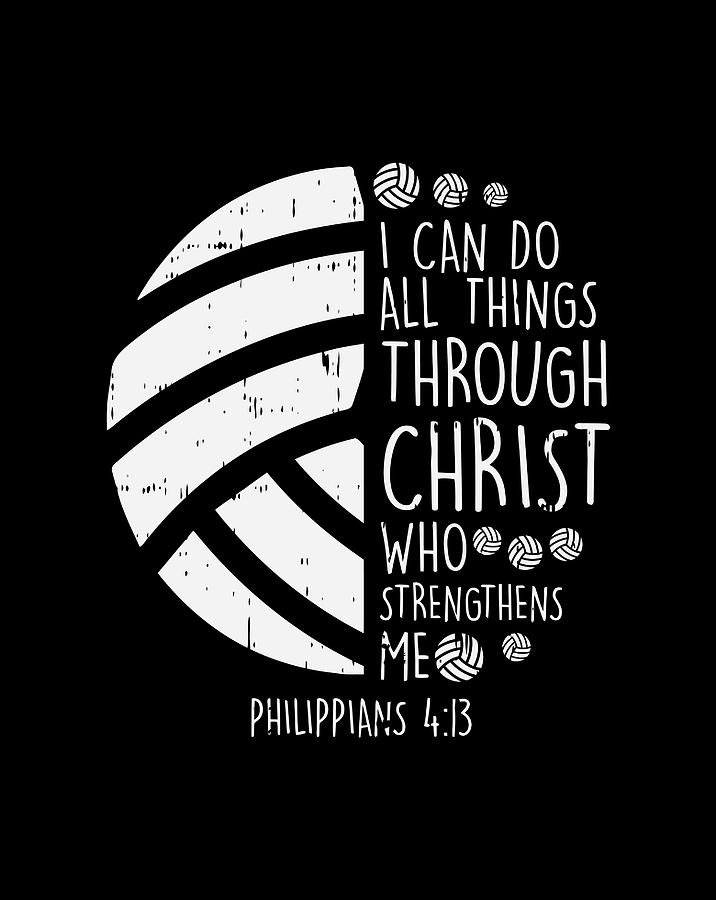 Volleyball I Can Do Things Bible Verse God Jesus Gift Digital Art by ... Volleyball I Can Do Things Bible Verse God Jesus Gift Digital Art by ...