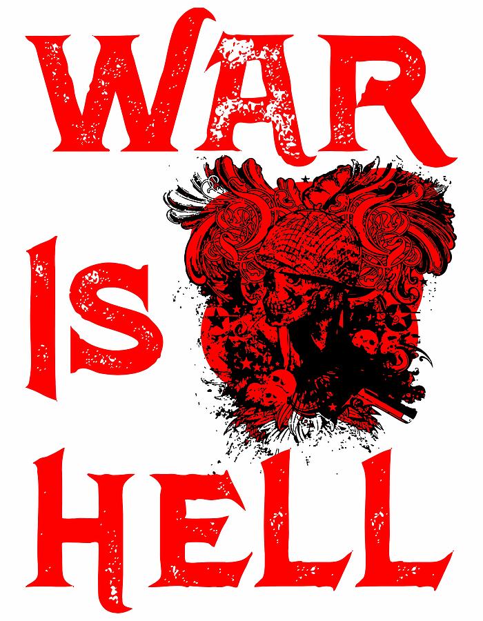 War is hell 17-01 Painting by Celestial Images - Fine Art America
