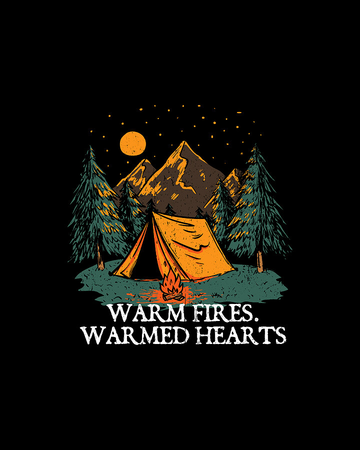 Warm Fires Warmed Hearts Camping Couples Camper Lovers Digital Art by ...