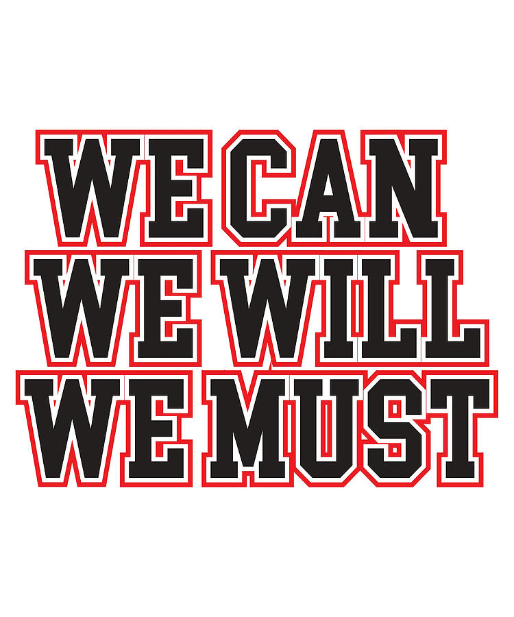 We Can We Will We Must Poster green Painting by Marshall Zachary - Fine ...