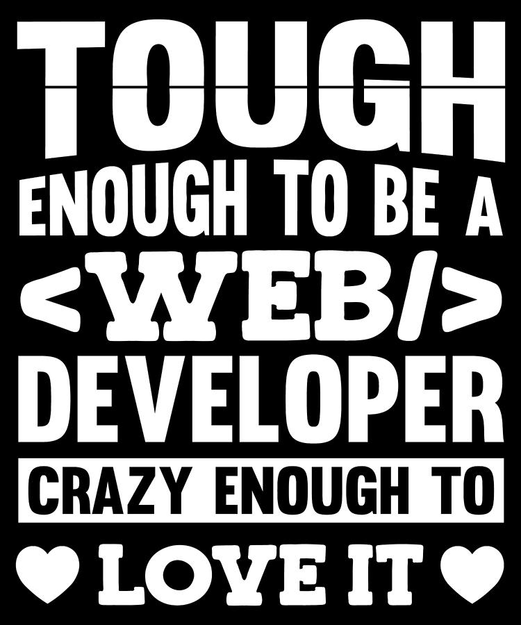 Web Developer Coding Programmer Computer Websites Web Dev Digital Art By Crazy Squirrel Fine