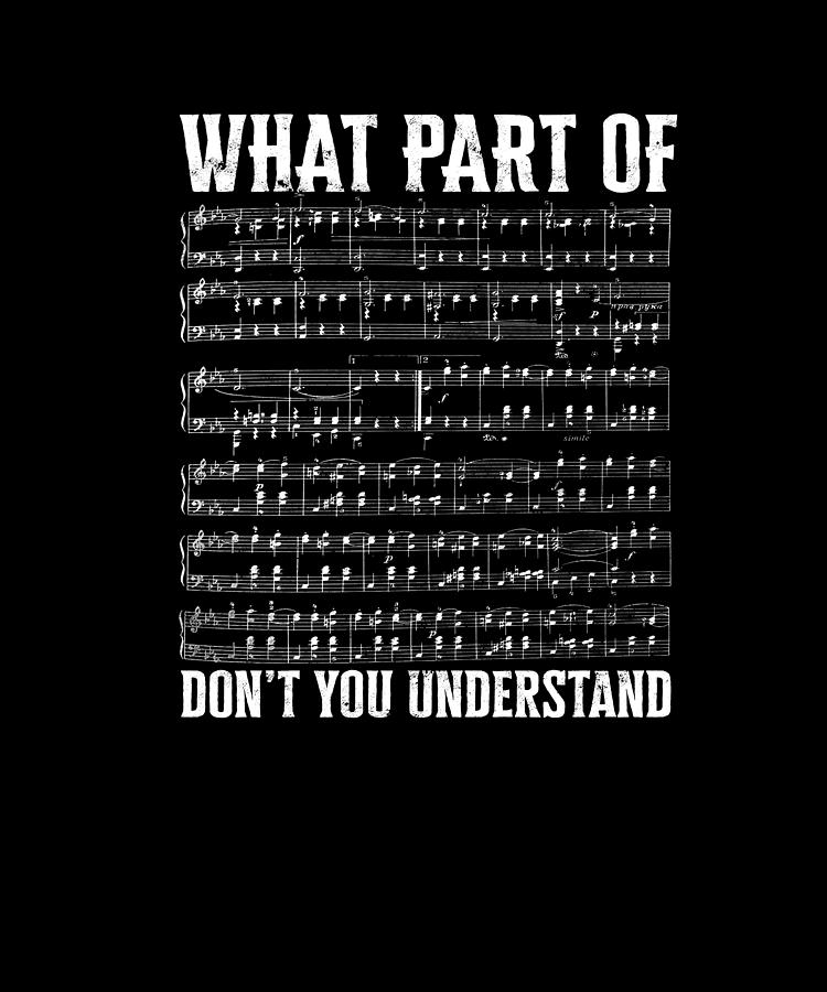What part of don't you understand - musician Digital Art by Anthony ...
