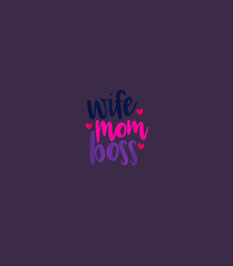 Wife Mom Boss Mothers Day Christmas Birthday Teacher Boss Day Digital