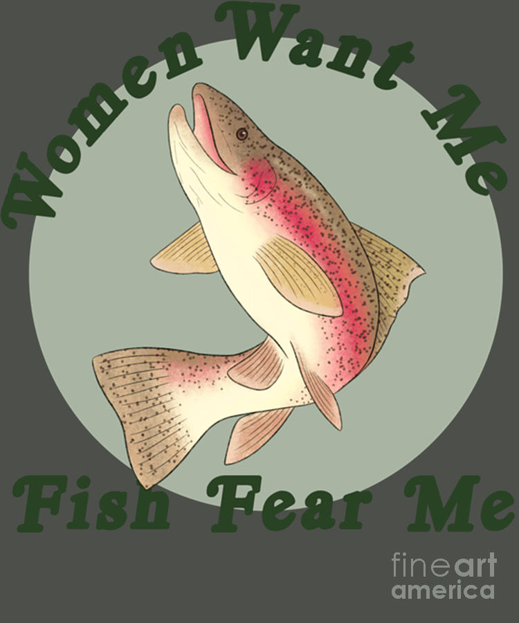 Women Want Me, Fish Fear Me Classic Digital Art by Deriyah Vasquez | Pixels