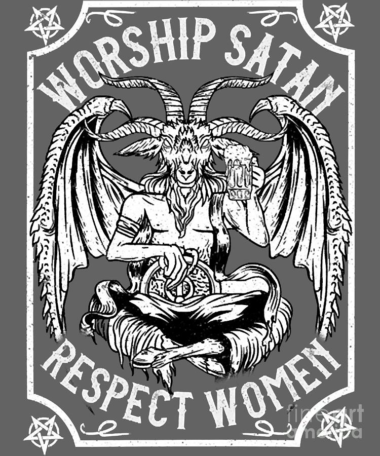 Worship Satan Respect Women Satanic Devil Digital Art By Deriyah
