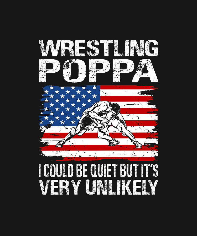 Wrestling POPPA I Could Be Quiet Drawing by DHBubble - Fine Art America