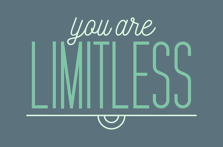 You Are Limitless Typography Quote Poster Painting by Stewart Shaw ...