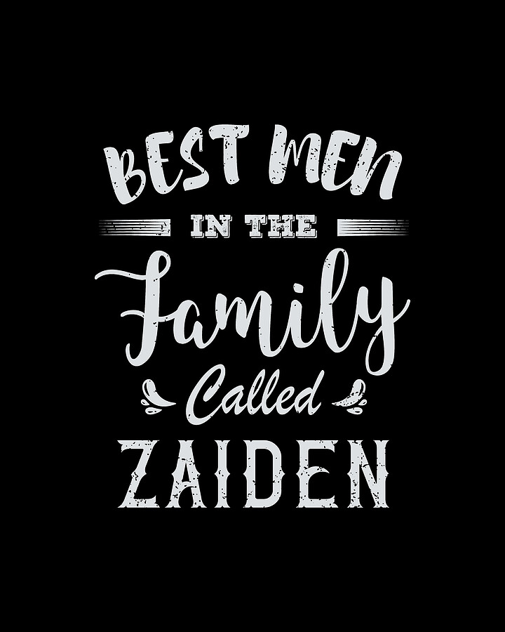 Zaiden Name, Best Men in the Family Called Zaiden Birthday Gift Digital ...